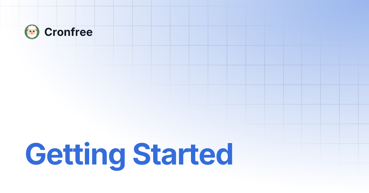 Getting Started | Cronfree